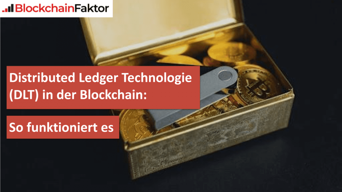 Distributed Ledger Technologie (DLT): So funktioniert es