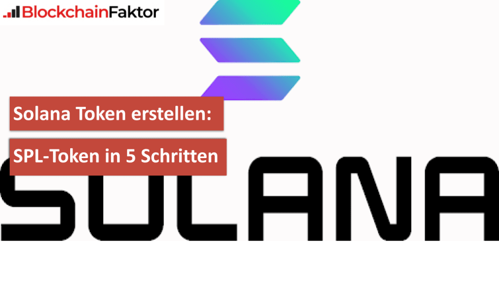 Solana Token erstellen: SPL-Token in 5 Schritten